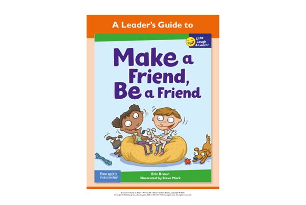Make a Friend, Be a Friend Leader's Guide | Free Spirit