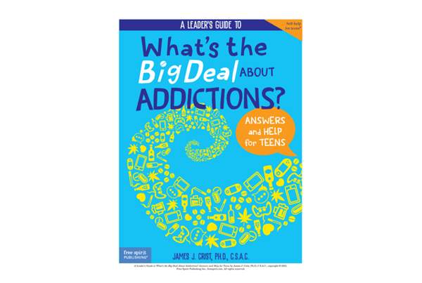 What's the Big Deal About Addictions? Leader's Guide | Free Spirit