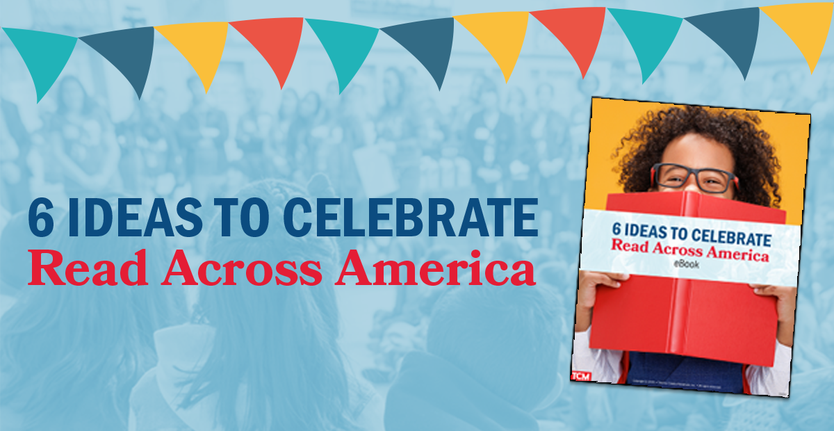 6 Ideas to Celebrate Read Across America eBook | Download | TCM